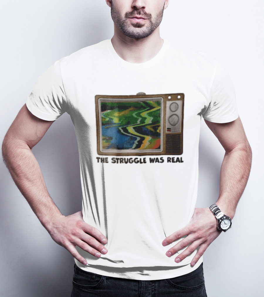 THE Struggle WAS Real Retro Television Set Static Screen 90s Nostalgia T-Shirt