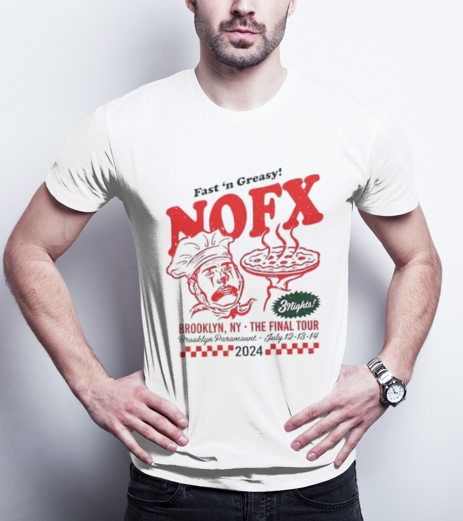 Fast 'N Greasy NOFX 3 Nights Brooklyn NY The Final Tour Brooklyn Paramount 2024 Pizza Chef T-Shirt
