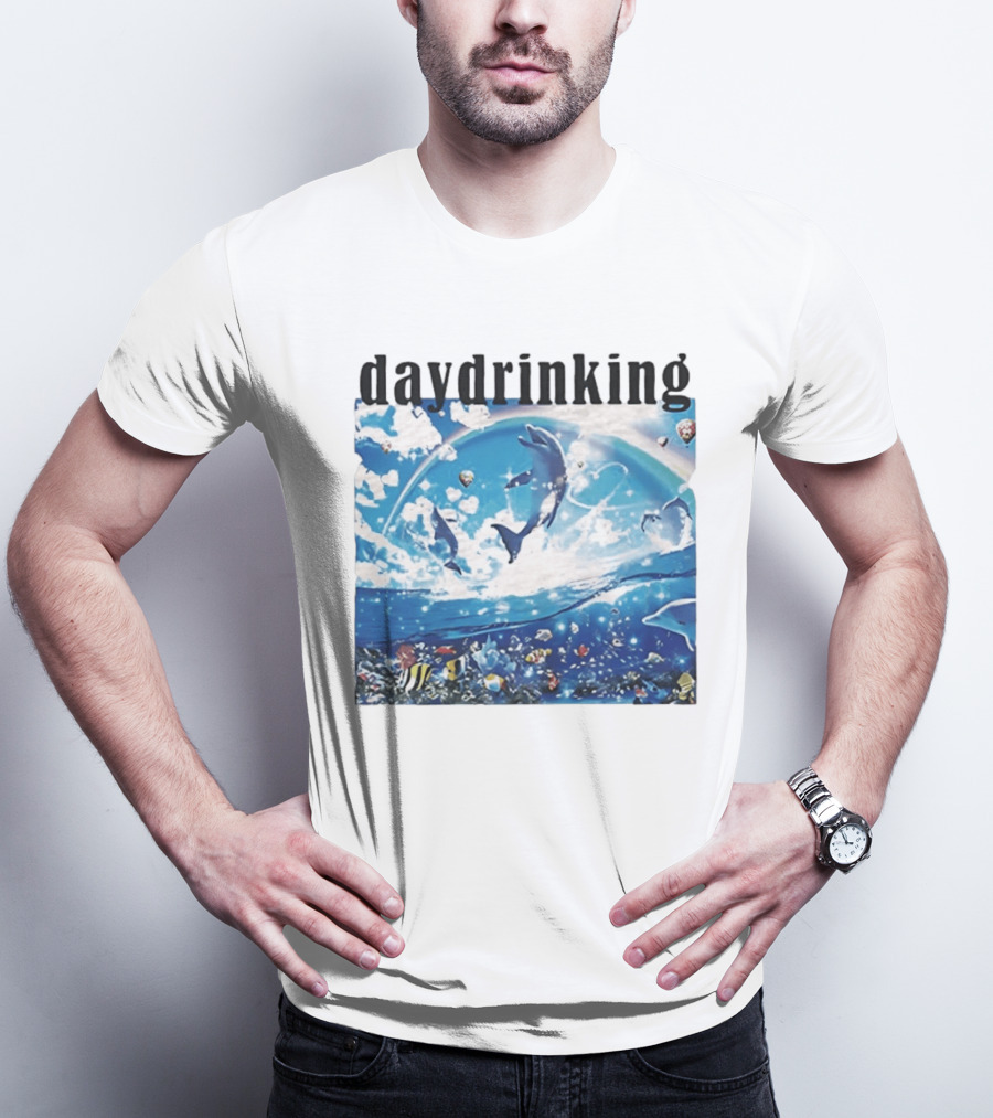 Daydrinking Ocean Dolphins Rainbow And Sea Life Adventure T-Shirt