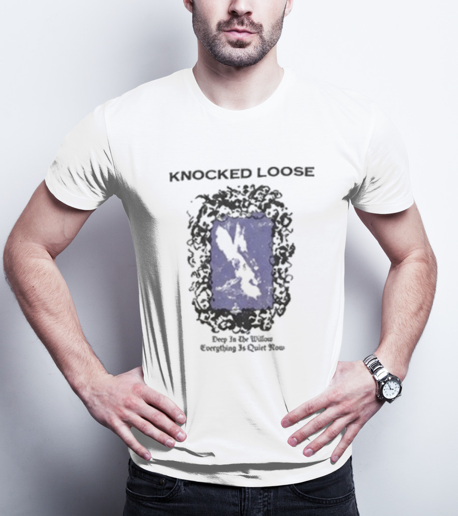 Knocked Loose Deep In The Willow Everything Quiet Now T-Shirt