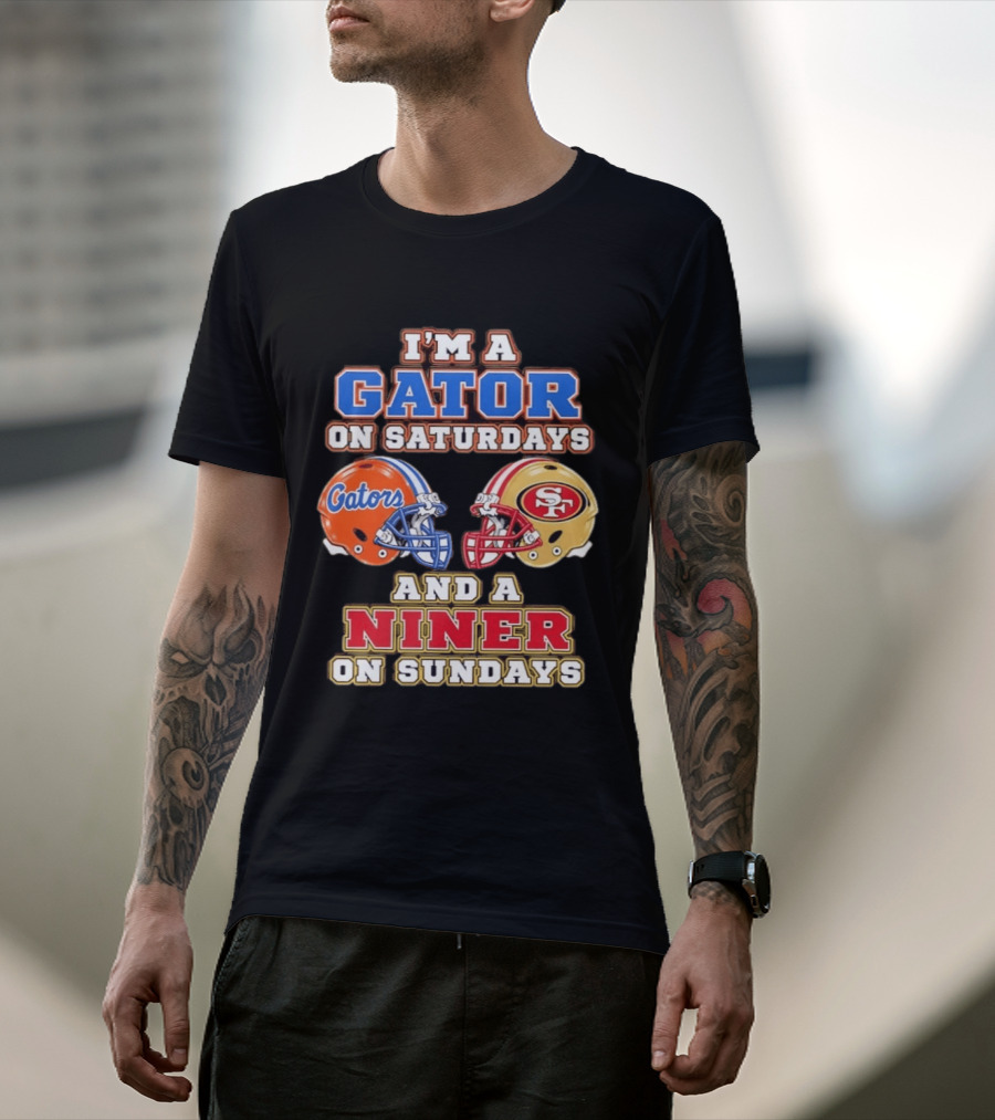 I'm A Gator On Saturdays And Niner On Sundays Gators Helmet 49ers Helmet T-Shirt