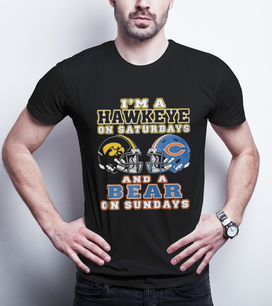 I'm A Hawkeye On Saturdays And A Bear On Sundays Football Helmets T-Shirt
