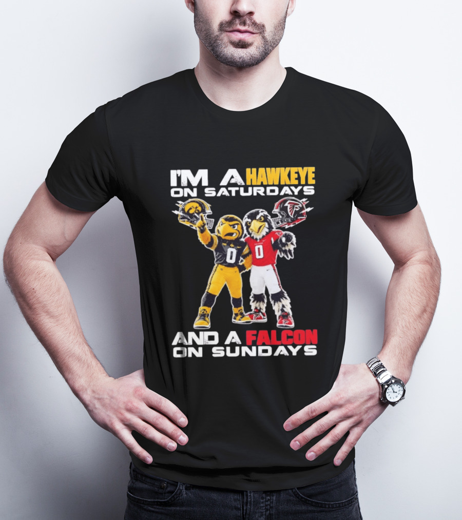 I'm A Hawkeye On Saturdays And A Falcon On Sundays Iowa Hawkeyes Atlanta Falcons Football Mascots T-Shirt