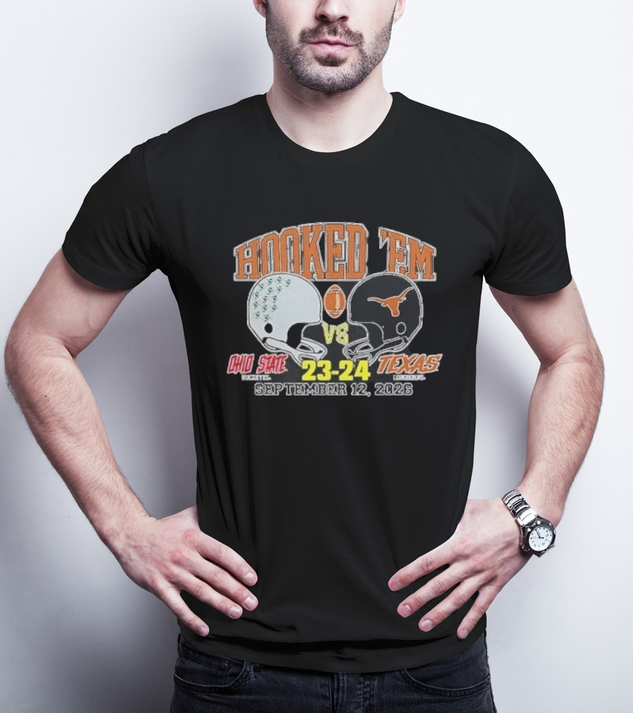HOOKED 'EM Ohio State Buckeyes Vs Texas Longhorns 23 24 September 12 2026 T-Shirt