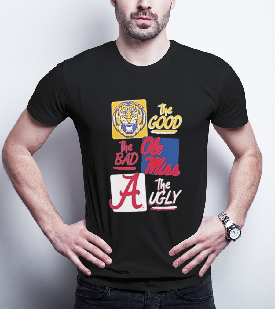 Original Tigers The Good Ole Miss Rebels The Bad Alabama Crimson Tide The Ugly T-Shirt