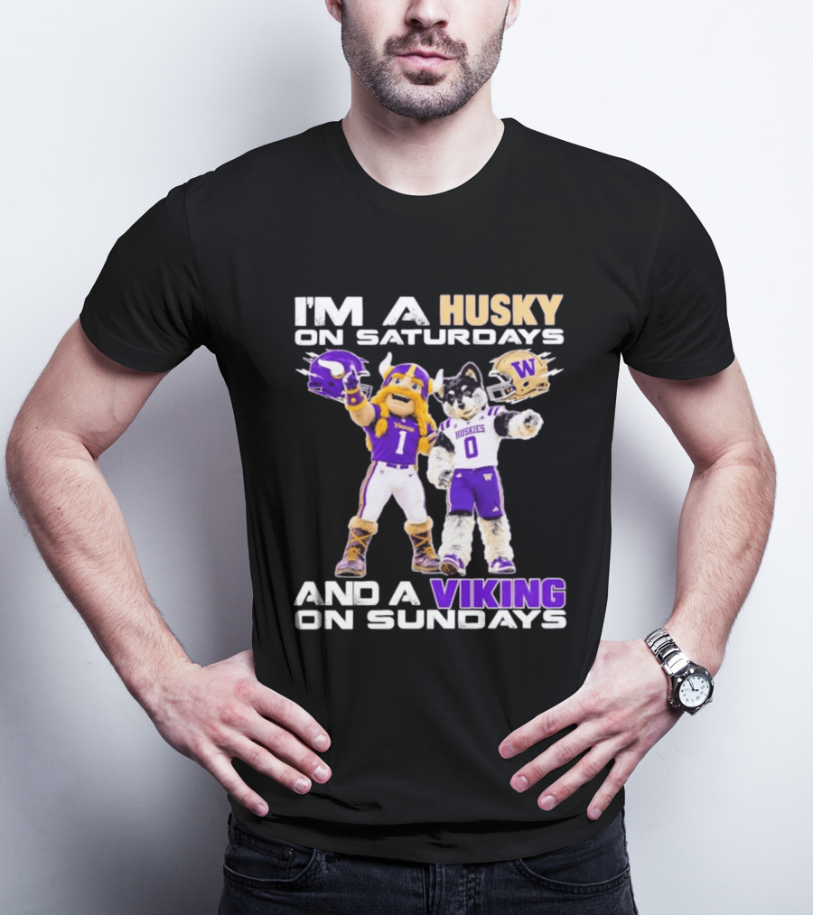 I'm A Husky On Saturdays And A Viking On Sundays Washington Huskies Minnesota Vikings Football Mascots T-Shirt