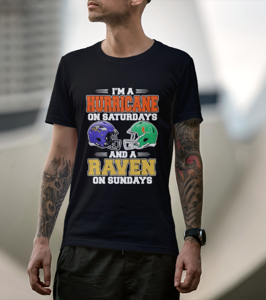 I'm A Hurricane On Saturdays And A Raven On Sundays Football Helmets T-Shirt