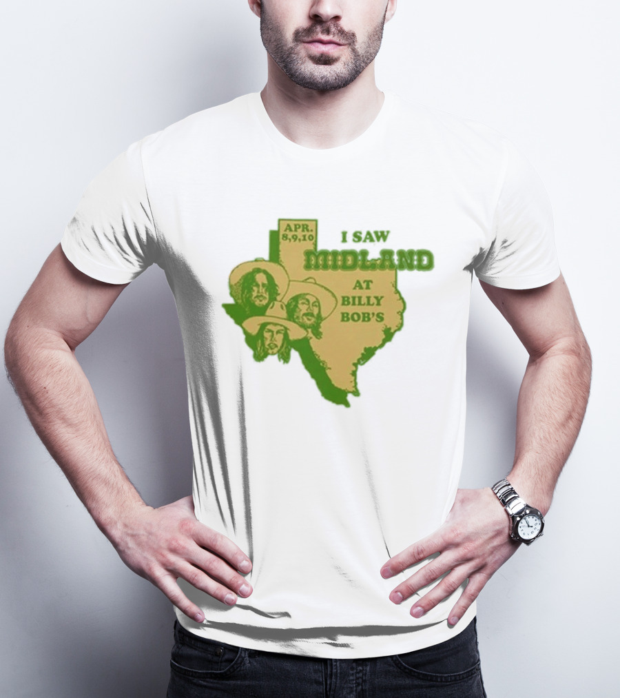 APR 8 9 10 I Saw Midland At Billy Bob's Texas T-Shirt