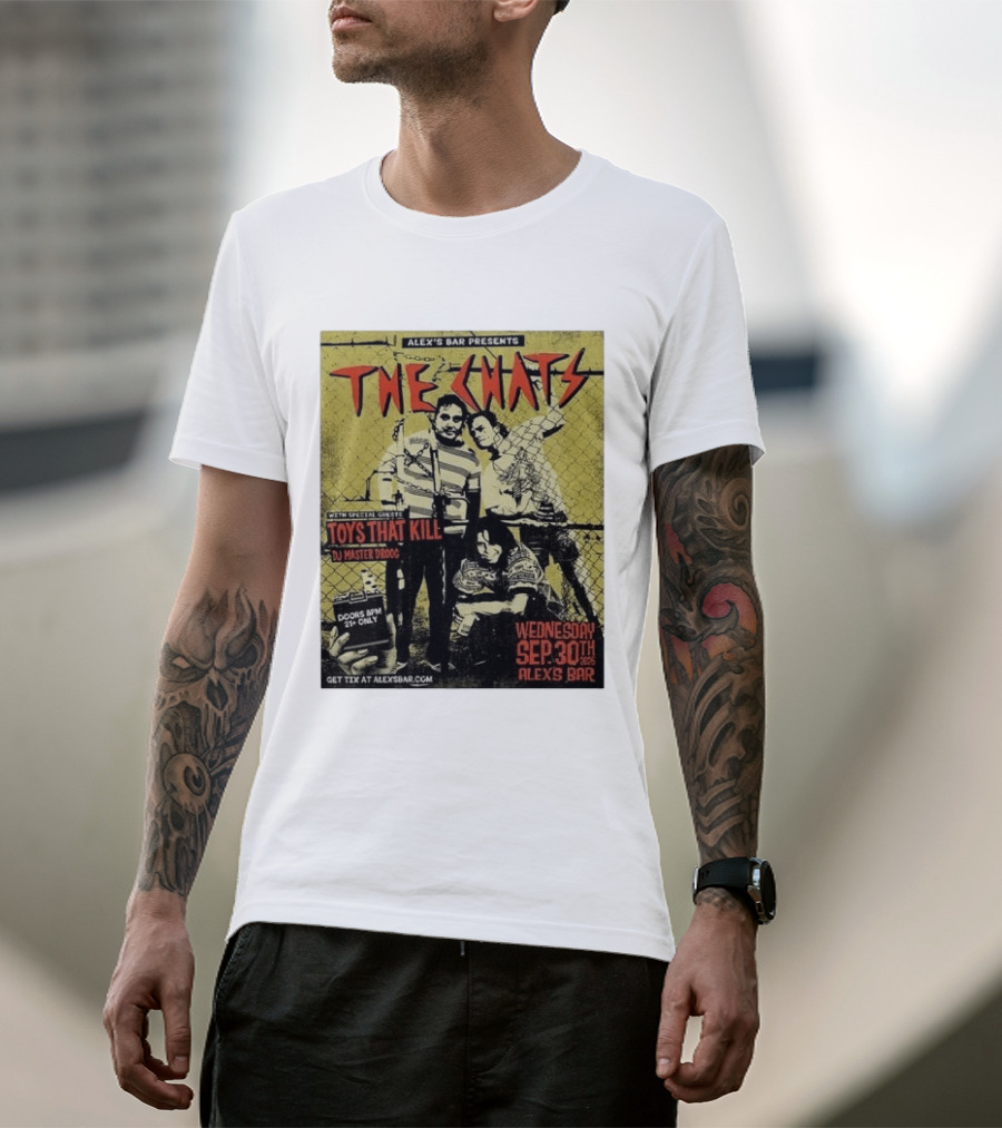The Chats Alex's Bar 2026 Show Wednesday September 30th Special Guests Toys That Kill DJ Master Droog T-Shirt