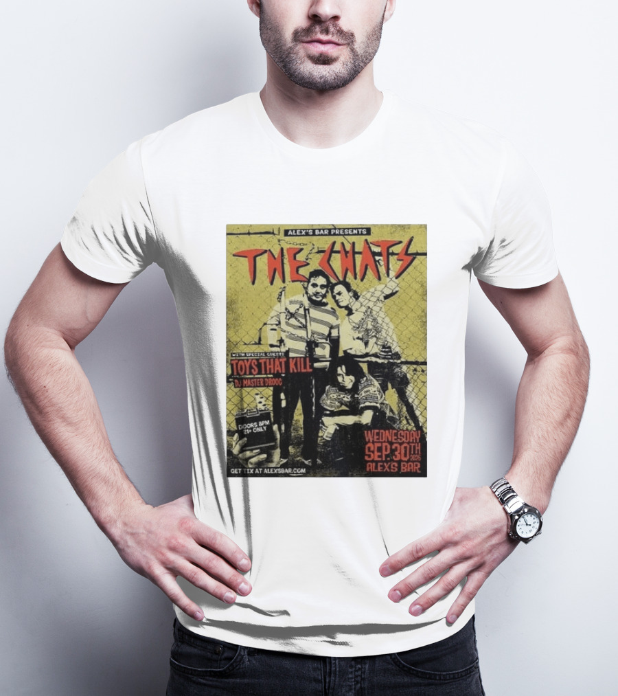The Chats Alex's Bar 2026 Show Wednesday September 30th Special Guests Toys That Kill DJ Master Droog T-Shirt