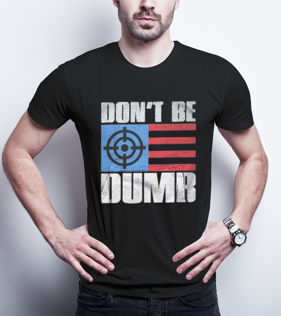 Don't Be Dumb Target Flag Awge Store T-Shirt