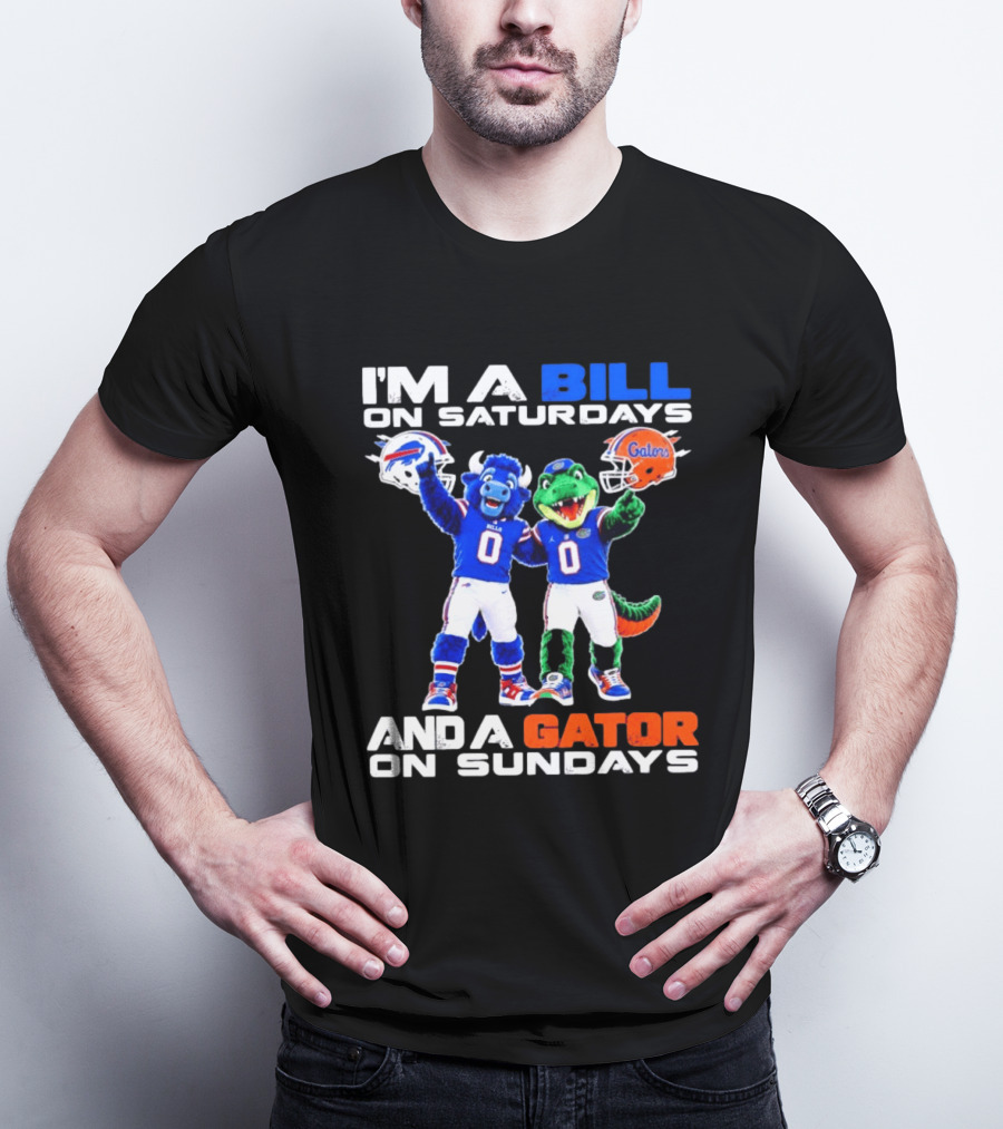 I'm A Bill On Saturdays And A Gator On Sundays Buffalo Bills Florida Gators Football Mascots T-Shirt