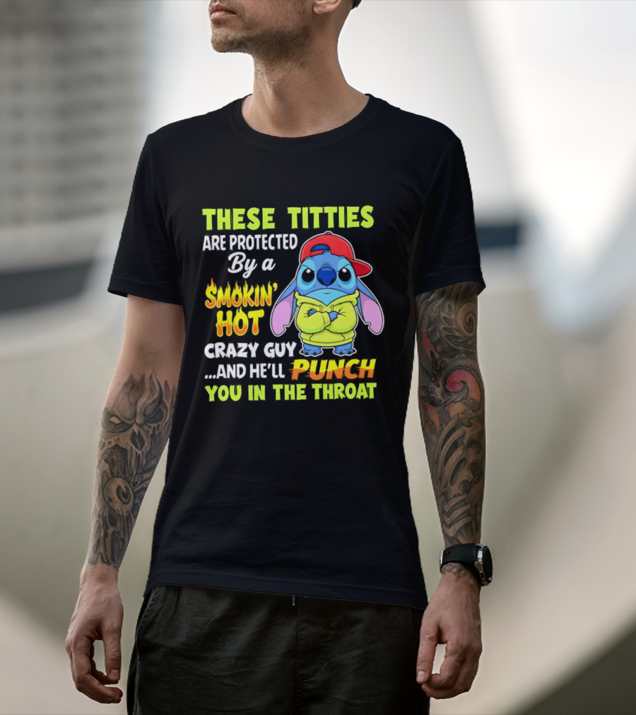 These Titties Are Protected By A Smokin' Hot Crazy Guy Cartoon Character With Punch You In The Throat Warning T-Shirt