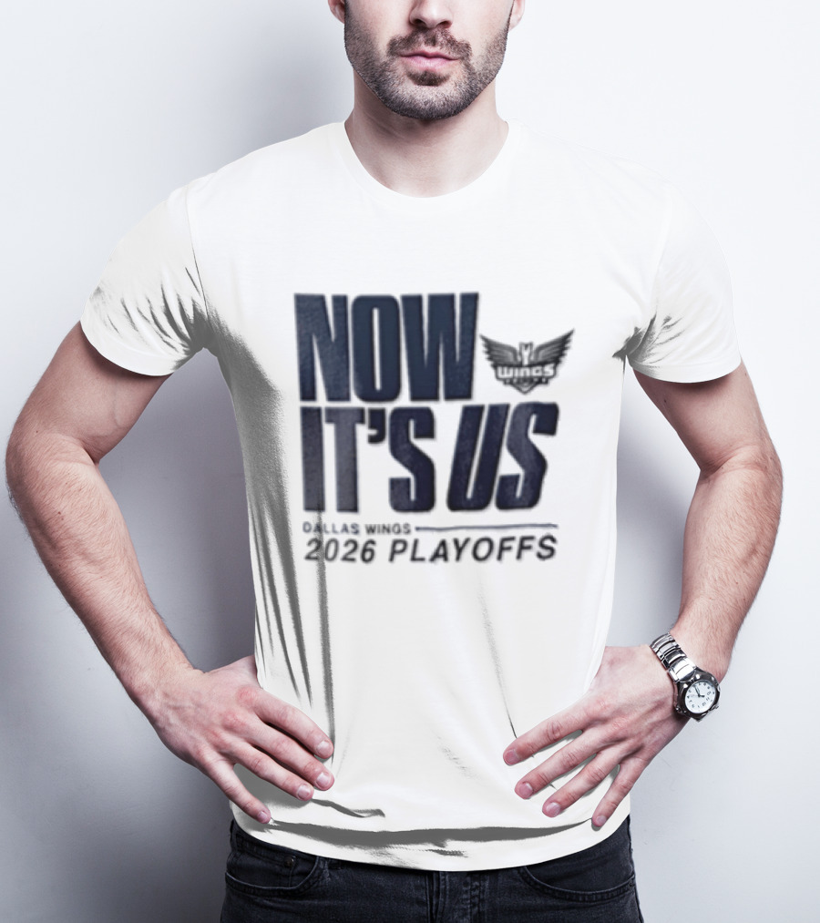 Dallas Wings Now It's Us 2026 Playoffs T-Shirt