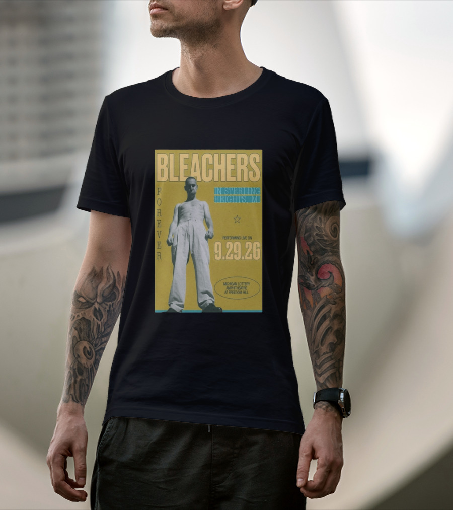 Bleachers Forever Sterling Heights Michigan Lottery Amphitheatre September 29 2026 T-Shirt