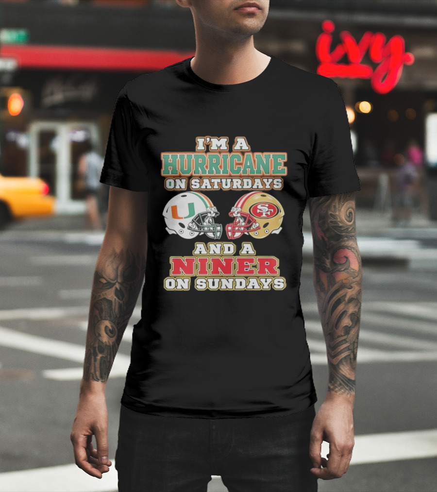I'm A Hurricane On Saturdays And A Niner On Sundays Football Helmets T-Shirt