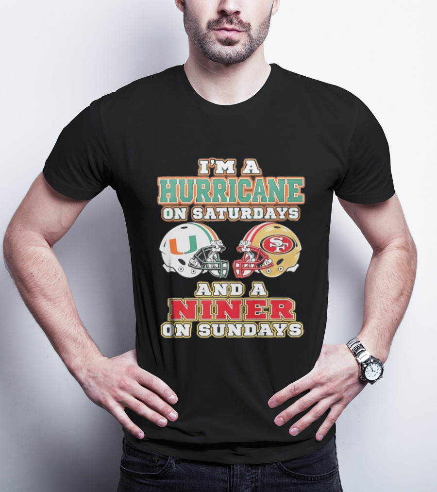 I'm A Hurricane On Saturdays And A Niner On Sundays Football Helmets T-Shirt