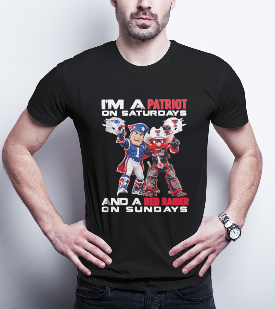I'm A Patriot On Saturdays And A Red Raider On Sundays Texas Tech Football Mascots T-Shirt