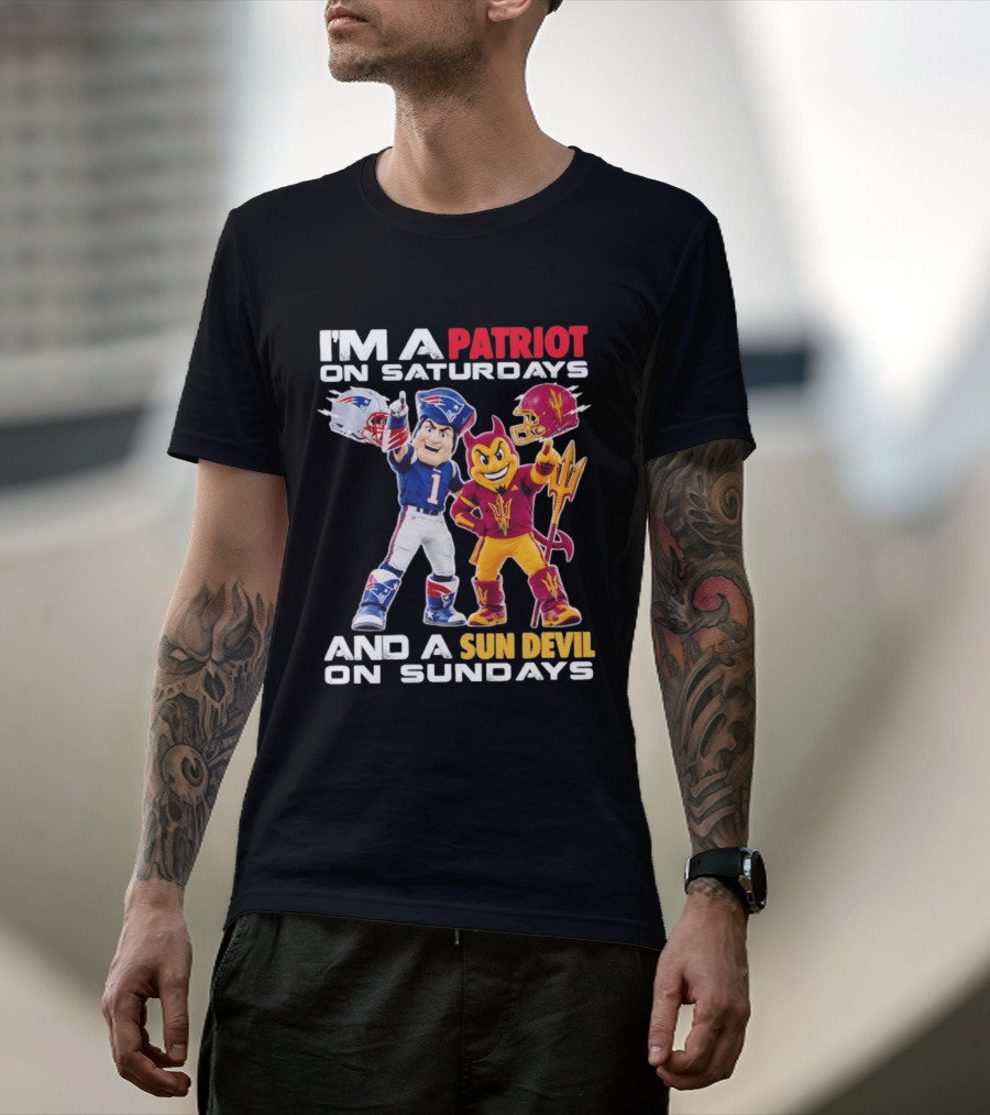 New England Patriots Arizona State Sun Devils I'm A Patriot On Saturdays And A Sun Devil On Sundays Football Mascots T-Shirt