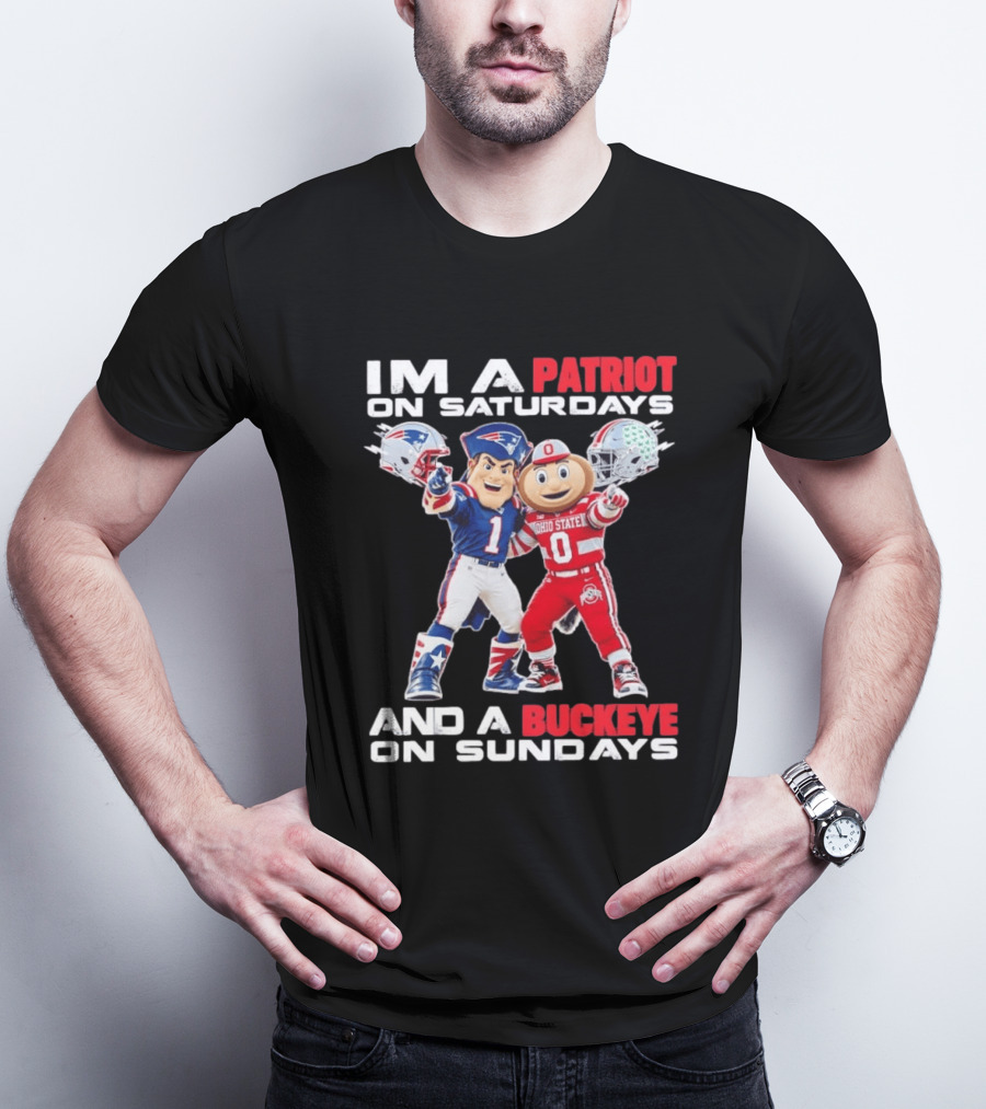 I'm A Patriot On Saturdays And A Buckeye On Sundays Football Mascots T-Shirt