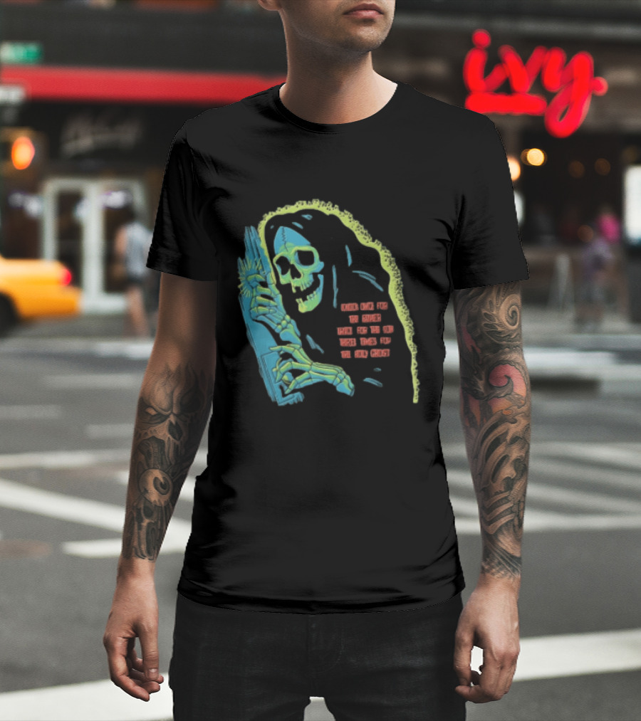 Knock Once For The Father Twice For The Son Three Times For The Holy Ghost Skeleton Grim Reaper T-Shirt