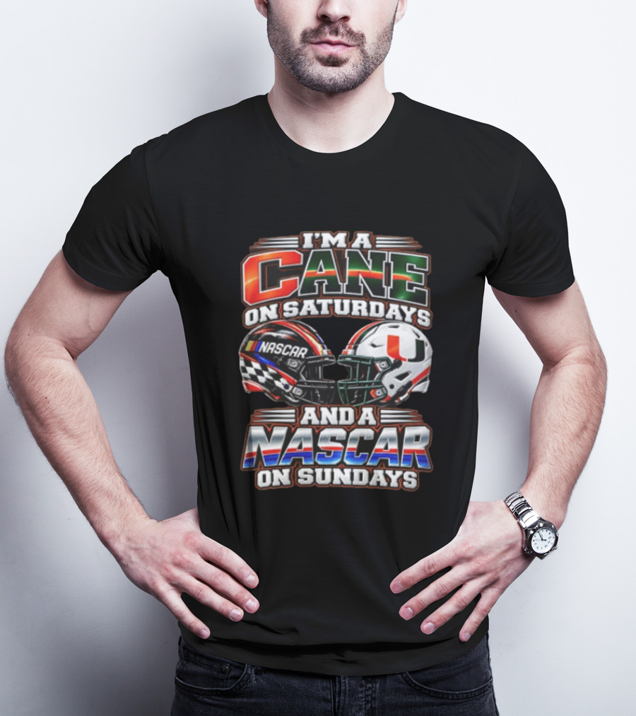 I'm A Cane On Saturdays And A NASCAR On Sundays Miami Hurricanes Helmet NASCAR Racing T-Shirt