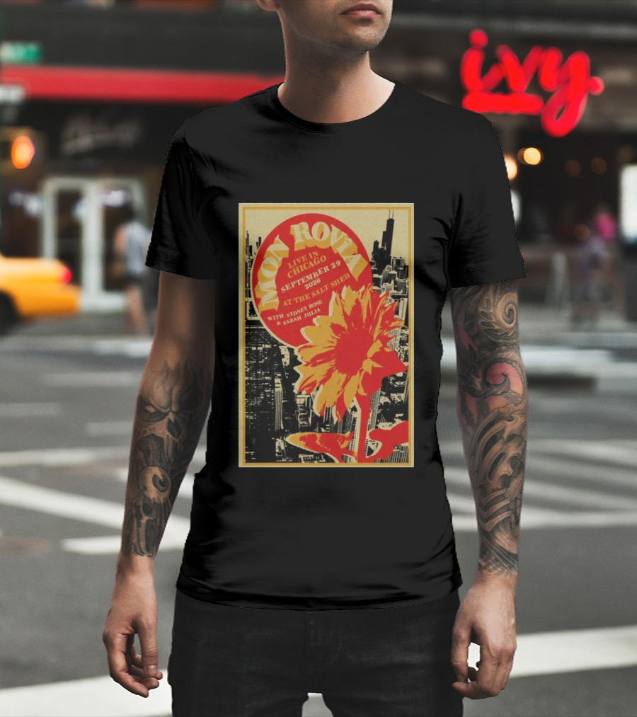 Mon Rovîa Live In Chicago September 29 2026 The Salt Shed With Sydney Rose And Sarah Julia Limited T-Shirt