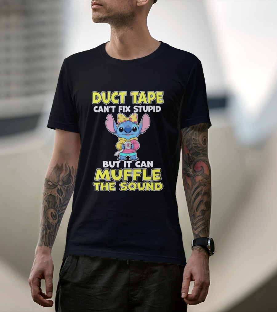 Duct Tape Can't Fix Stupid But It Can Muffle The Sound Stitch Cartoon T-Shirt