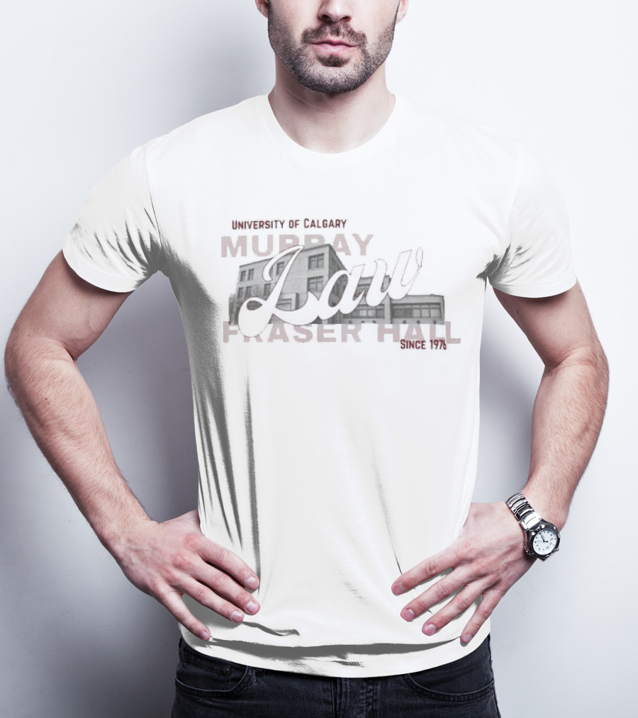 University Of Calgary Murray Fraser Hall Law Student Society T-Shirt