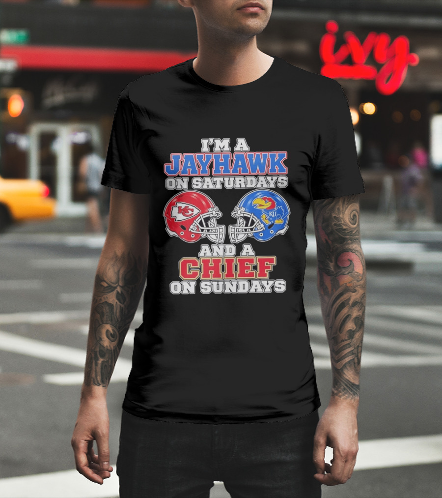 I'm A Jayhawk On Saturdays And A Chief On Sundays Kansas Football Fan Gear T-Shirt