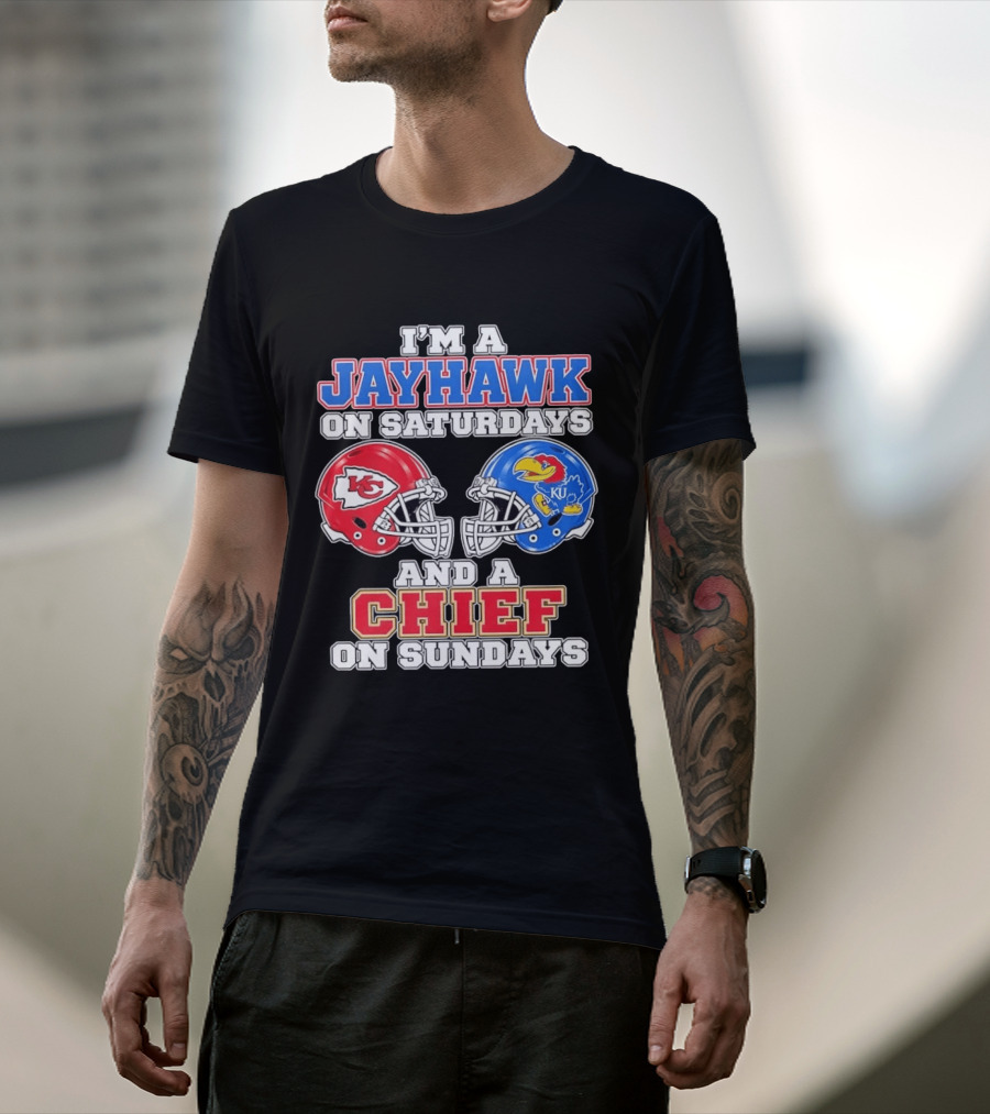 I'm A Jayhawk On Saturdays And A Chief On Sundays Kansas Football Fan Gear T-Shirt