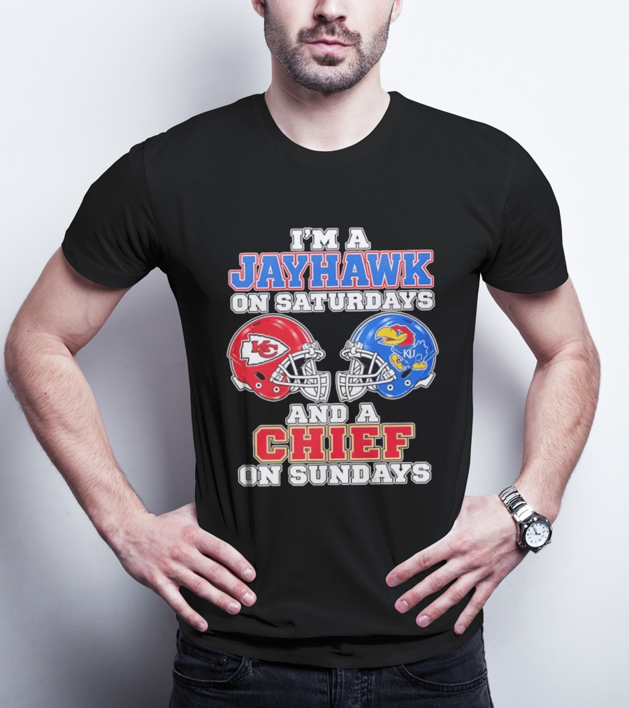 I'm A Jayhawk On Saturdays And A Chief On Sundays Kansas Football Fan Gear T-Shirt