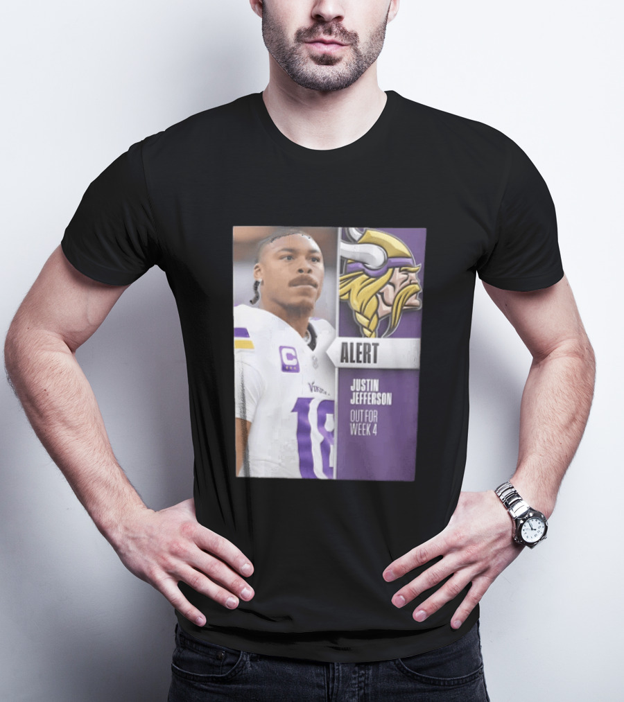 Alert Justin Jefferson Out For Week 4 Vikings Player Update T-Shirt