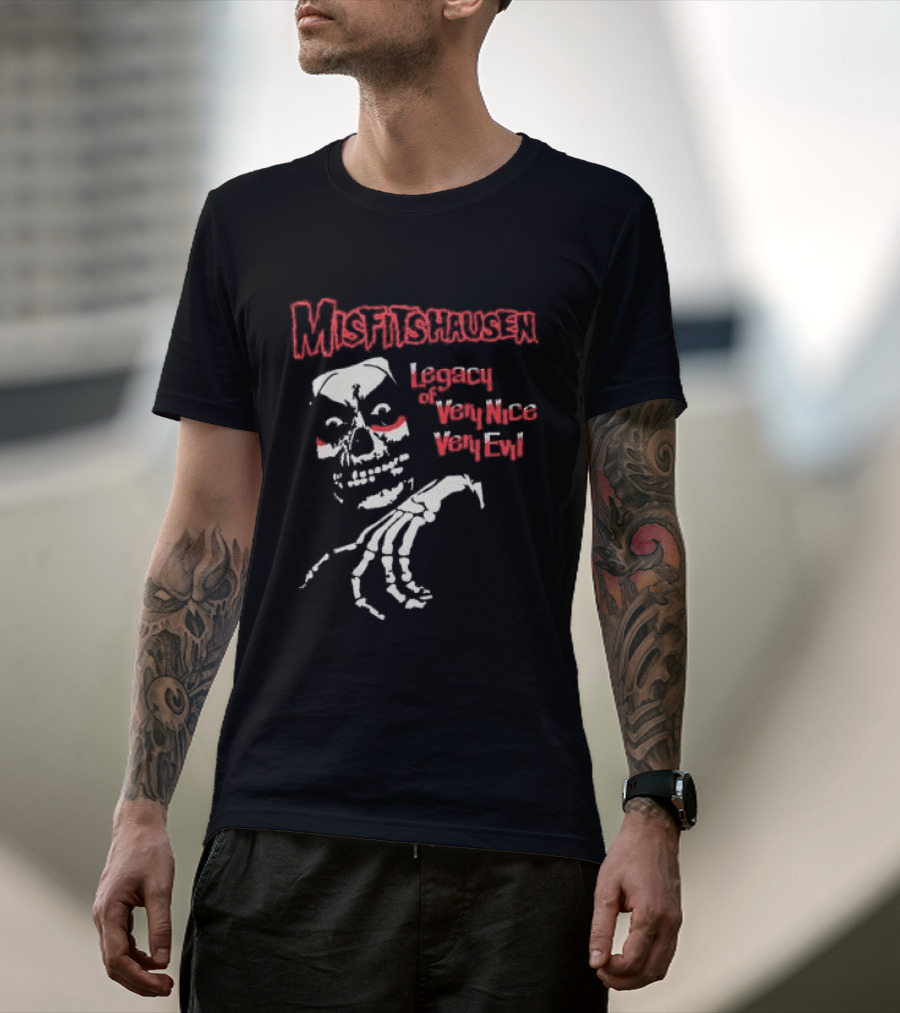 Misfitshausen Legacy Of Very Nice Very Evil Misfits X Danhausen Middle Of Beyond Store T-Shirt