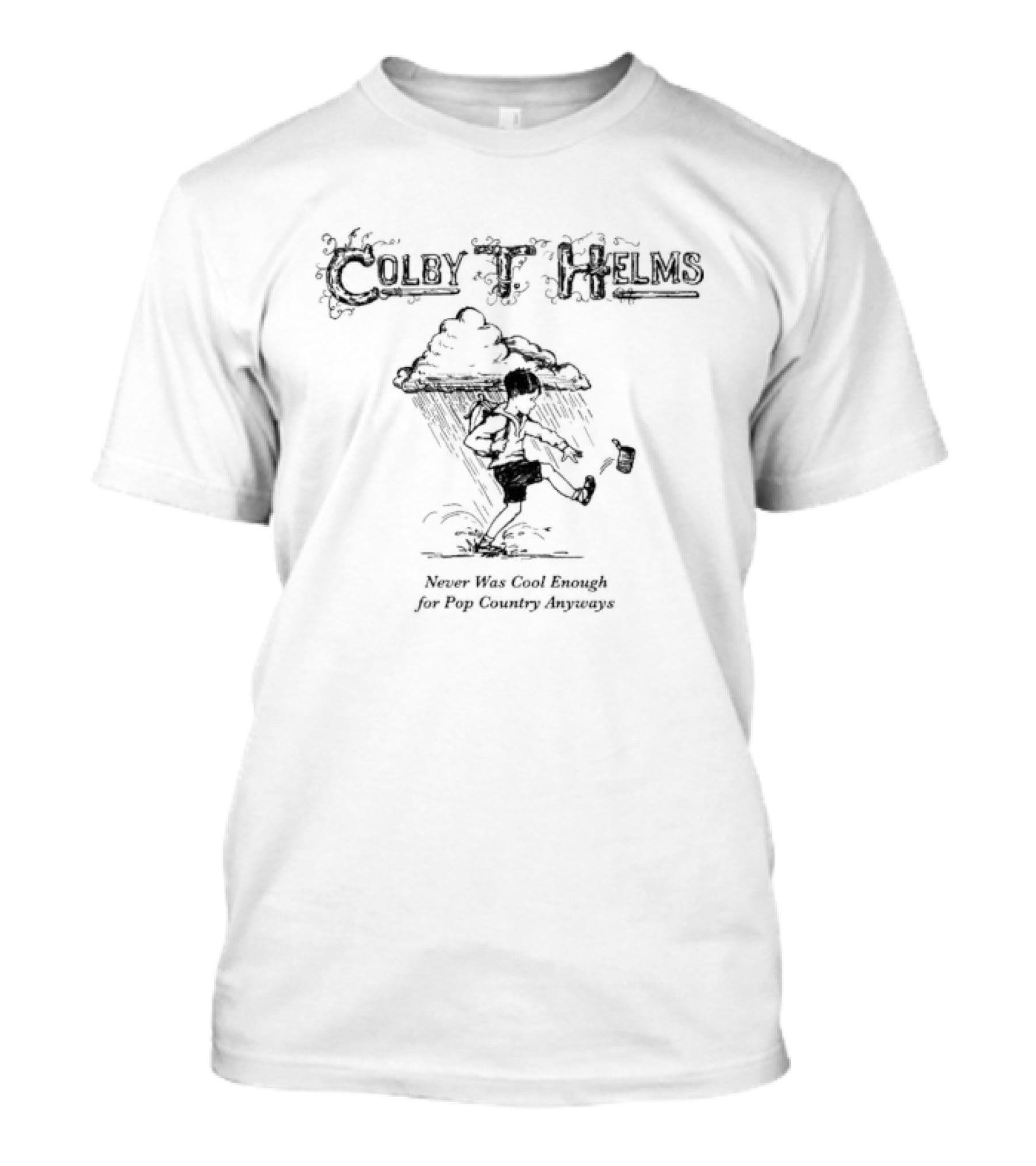 Colby Helms Never Was Enough For Pop Country Anyways Vintage Running Cartoon T-Shirt