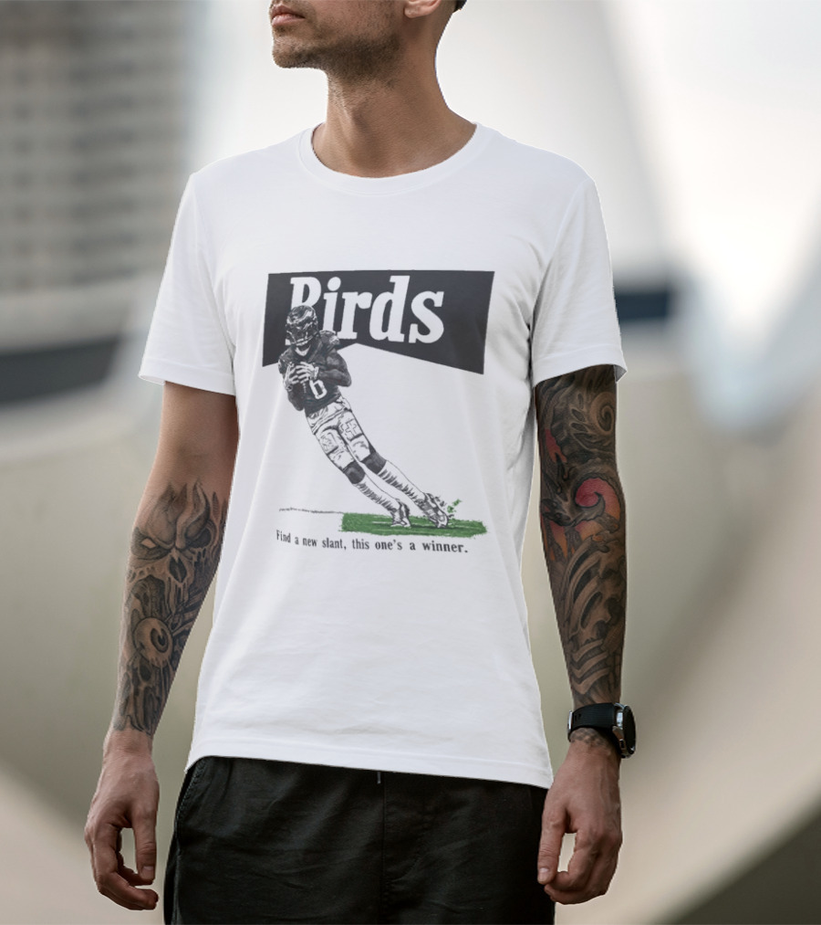 Philadelphia Eagles Birds Find A New Slant This One's A Winner Toe Drag Swag T-Shirt