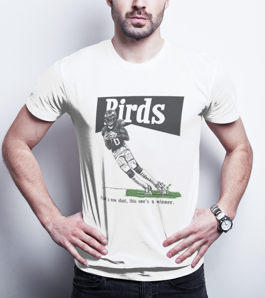 Philadelphia Eagles Birds Find A New Slant This One's A Winner Toe Drag Swag T-Shirt