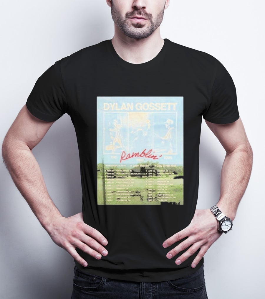 DYLAN GOSSETT The Ramblin Dates Tour 2027 Leon Marcom Clay Street Unit T-Shirt