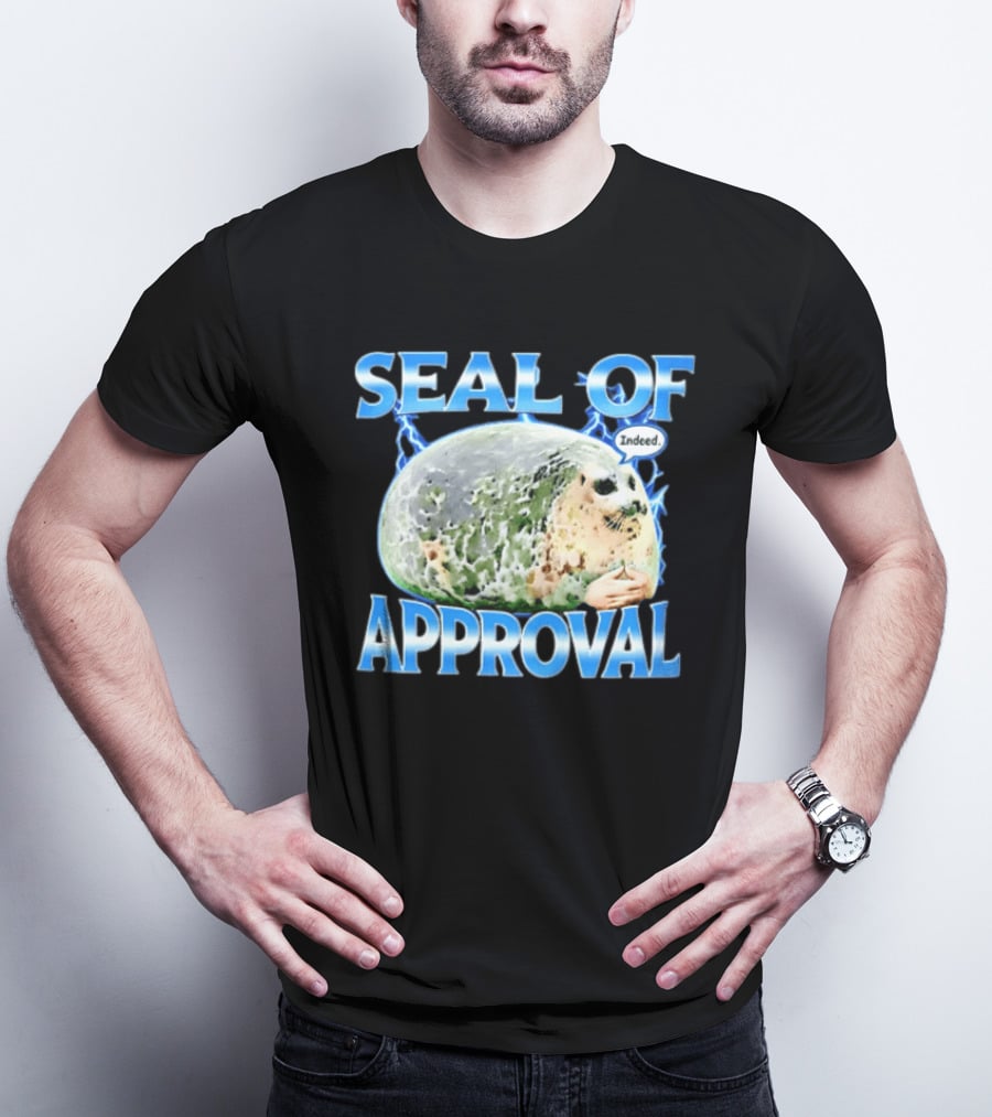 Seal Of Approval Indeed Meme Internet Culture Seal T-Shirt