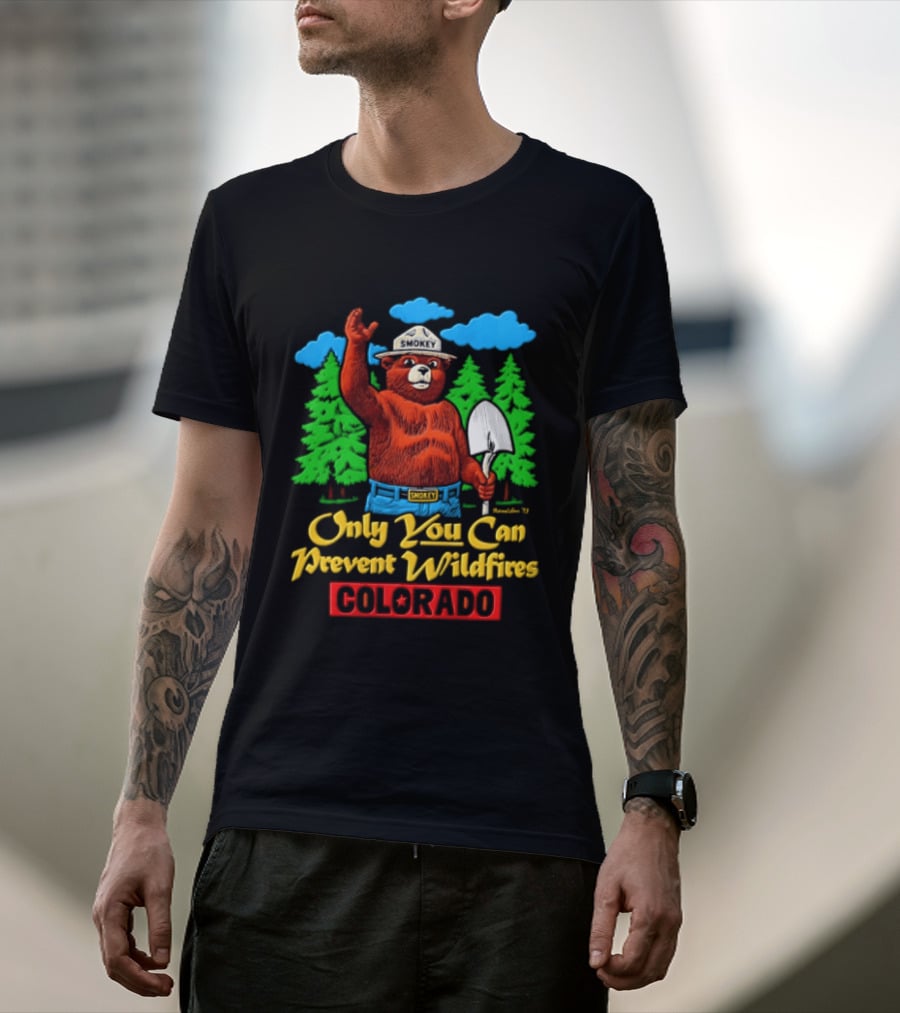 Only You Can Prevent Wildfires Smokey Bear Colorado Forest Conservation T-Shirt