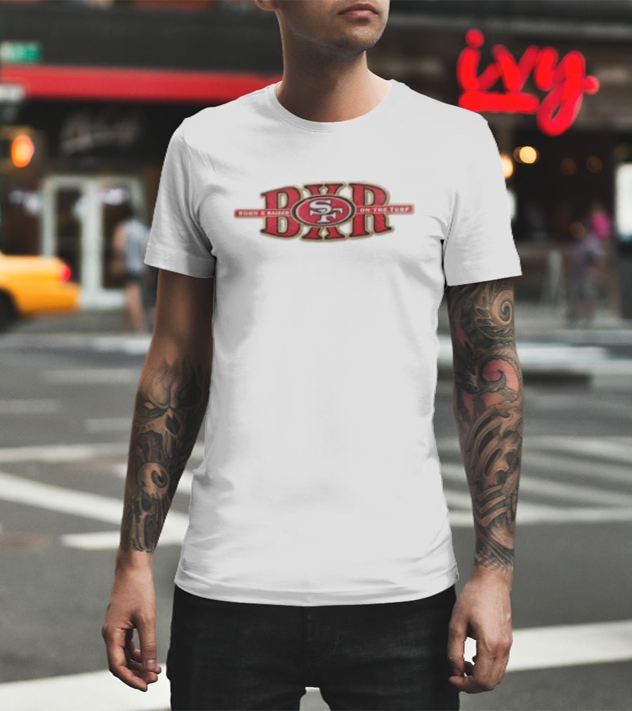 San Francisco 49ers Born X Raised On The Turf BXR SF T-Shirt