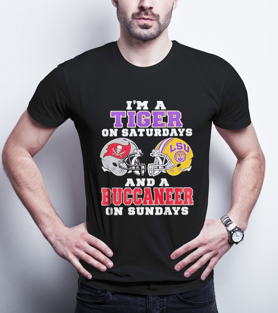 I'm A Tiger On Saturdays And A Buccaneer On Sundays LSU Football Helmets T-Shirt