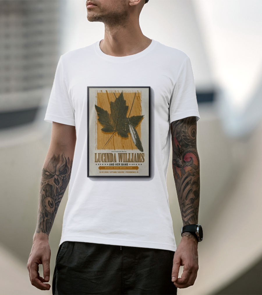 An Evening With Lucinda Williams And Her Band World's Gone Wrong Tour 10 7 2026 Uptown Theatre Providence RI Leaf And Feather T-Shirt