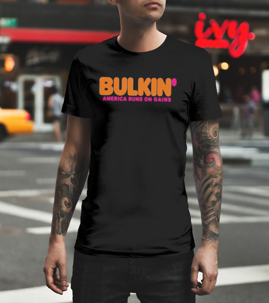 Bulkin America Runs On Gains Fitness Gym Motivation T-Shirt