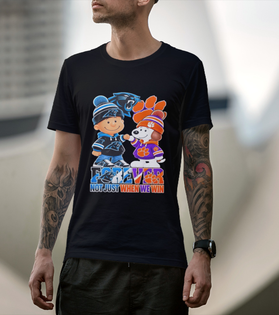 Charlie Brown Snoopy Carolina Panthers Clemson Tigers Forever Not Just When We Win T-Shirt
