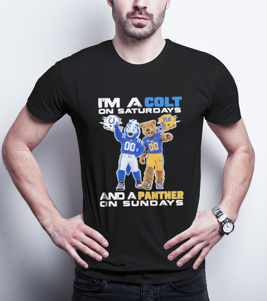 I'm A Colt On Saturdays And A Panther On Sundays Mascots Colts Pitt T-Shirt