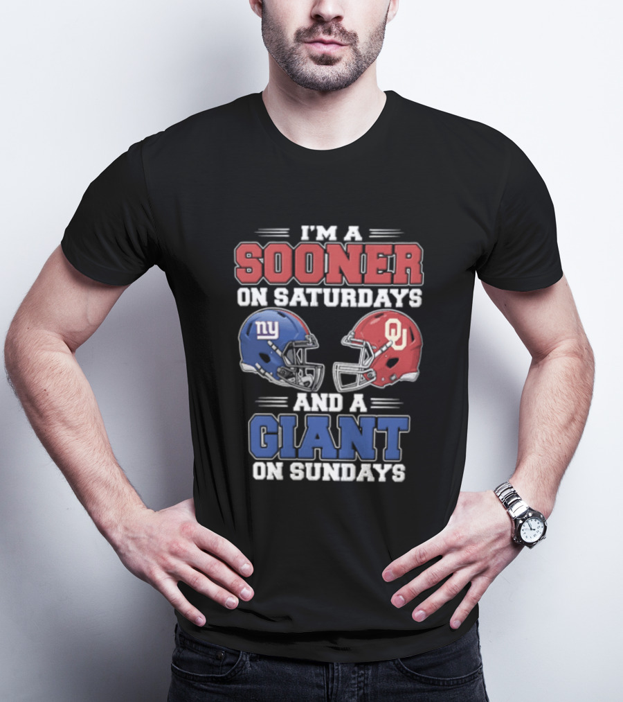 I'm A Sooner On Saturdays And A Giant On Sundays Oklahoma Sooners New York Giants Football Helmets T-Shirt