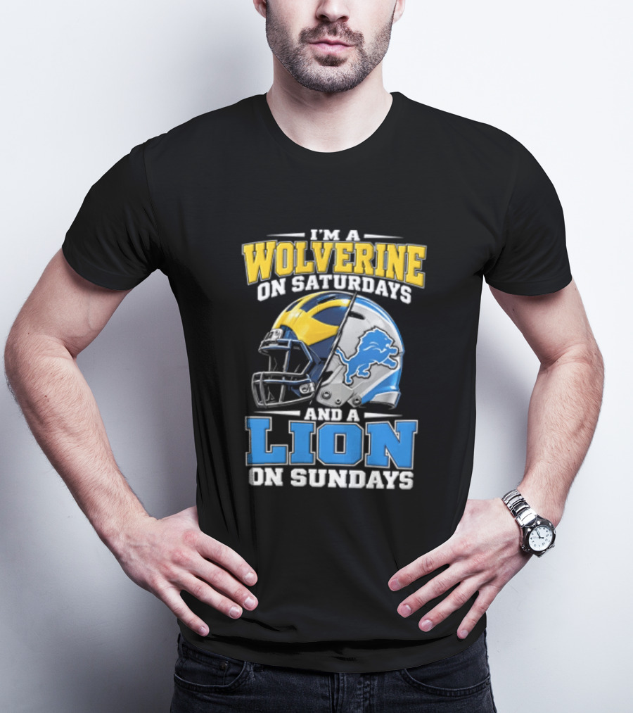 IM A Wolverine On Saturdays And A Lion On Sundays Michigan Wolverines Detroit Lions Football Helmets T-Shirt