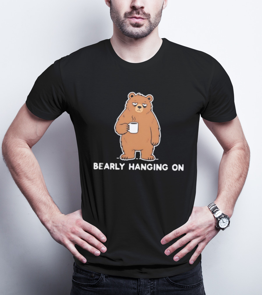 Bearly Hanging On Coffee Bear Cartoon T-Shirt
