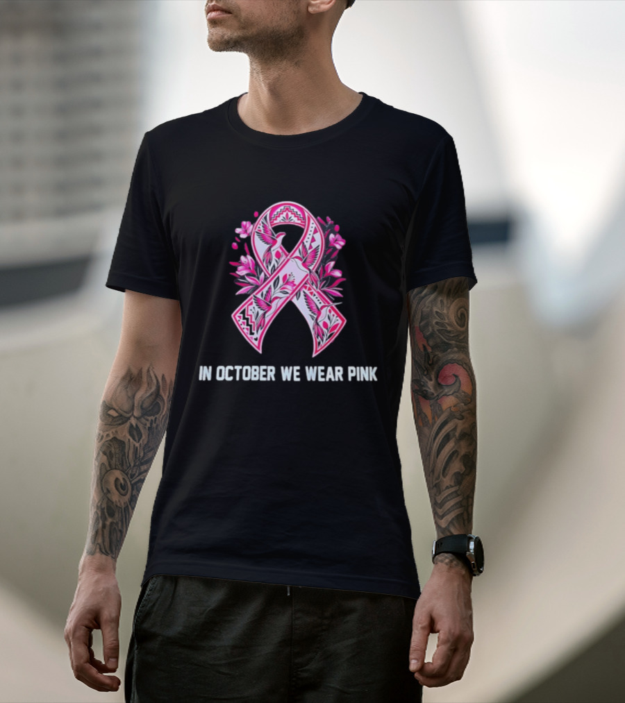Breast Cancer Awareness Ribbon In October We Wear Pink T-Shirt